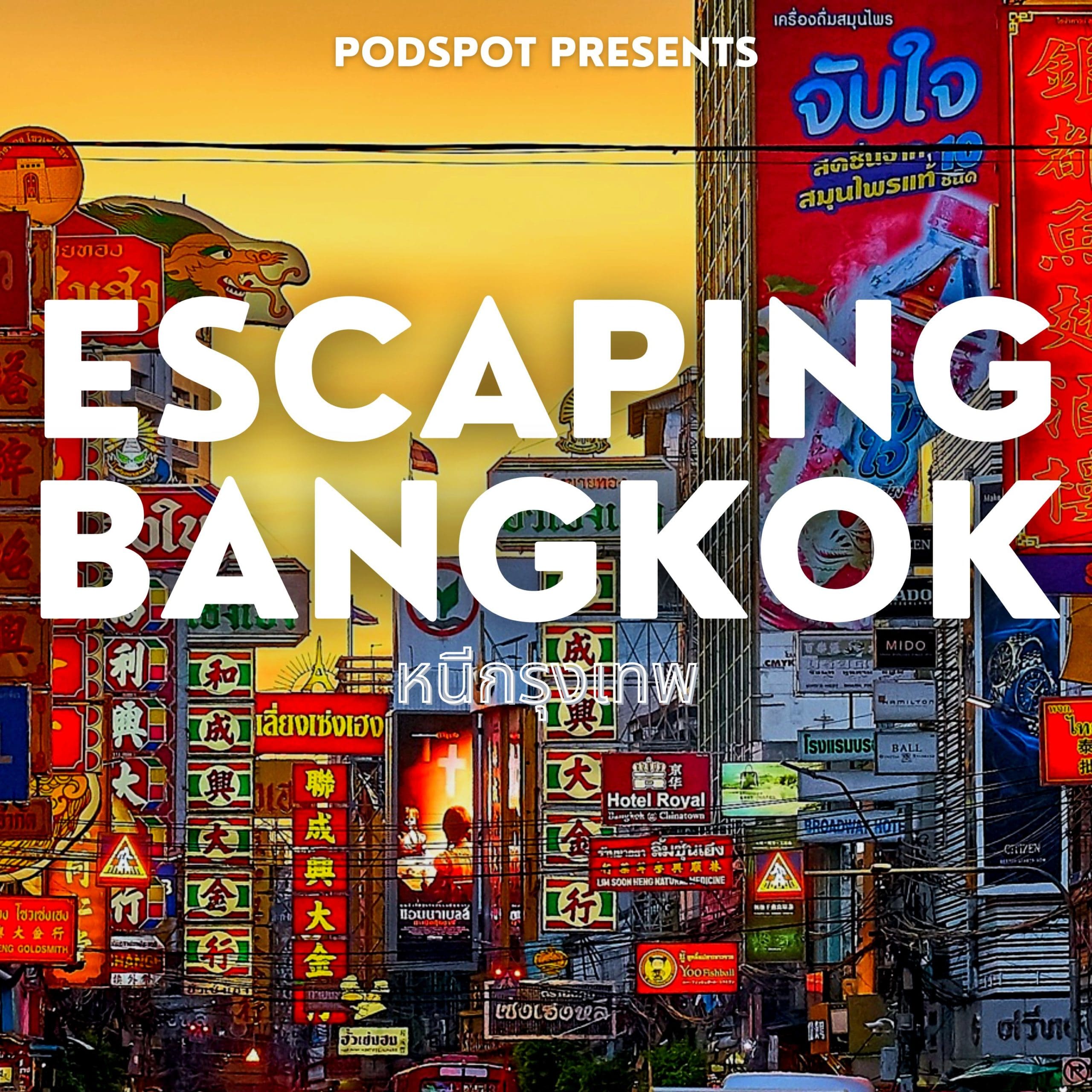 Escaping Bangkok | Podspot - Podcasts, Studios & Production